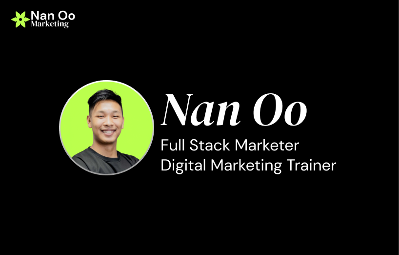 Digital Marketing Trainer, Marketing Mentor & Lecturer - Nan Oo